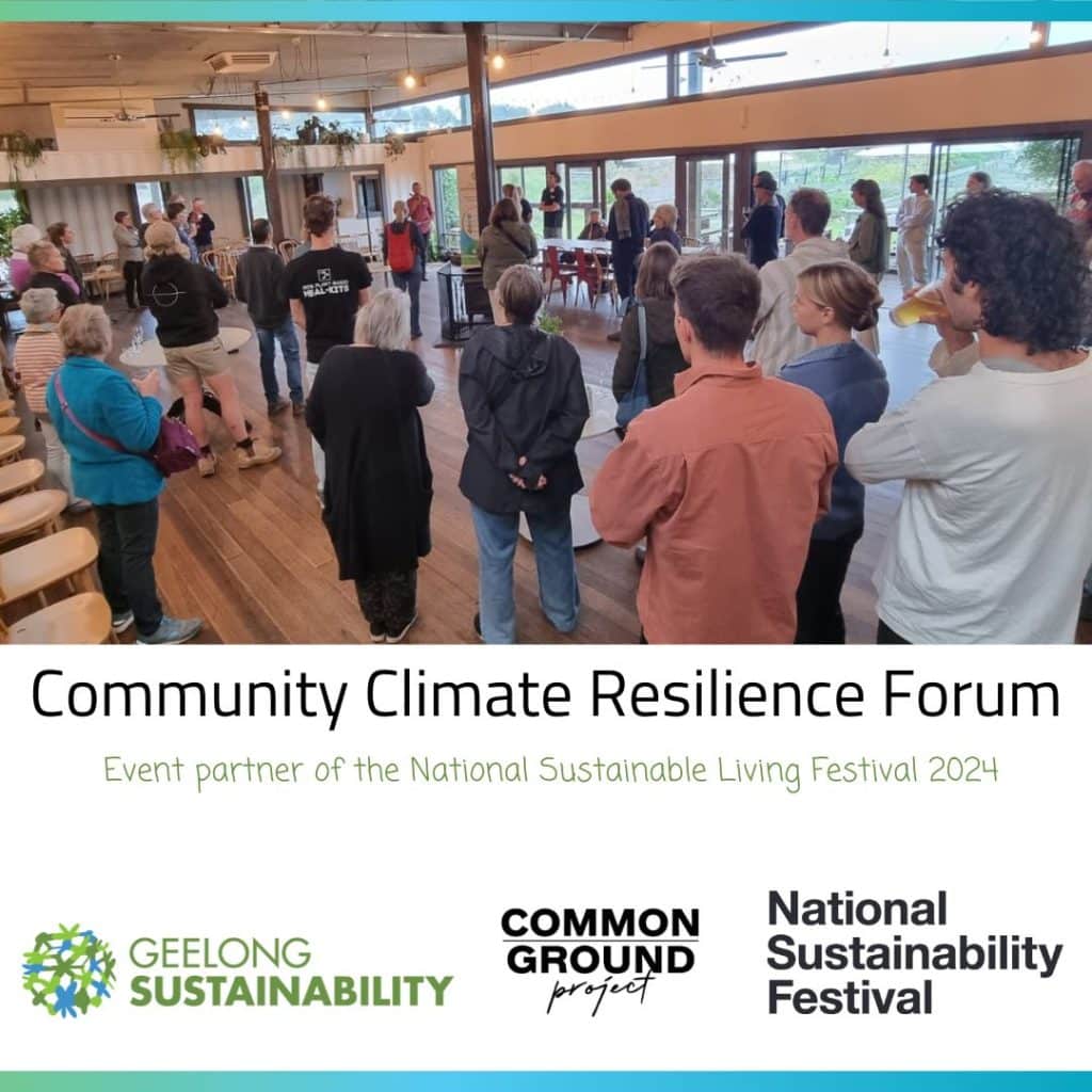 Community Climate Resilience Forum - Geelong Sustainability