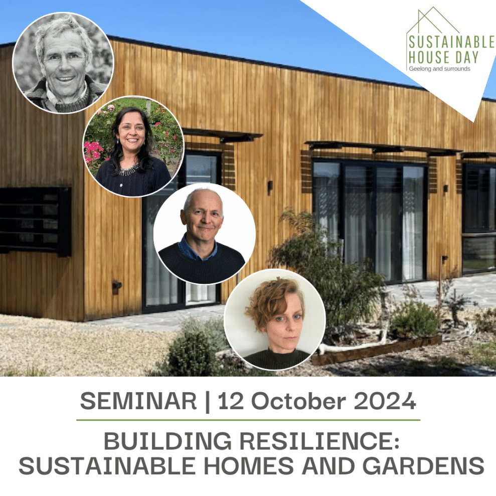 Building Resilience: Sustainable Homes and Gardens - Geelong Sustainability